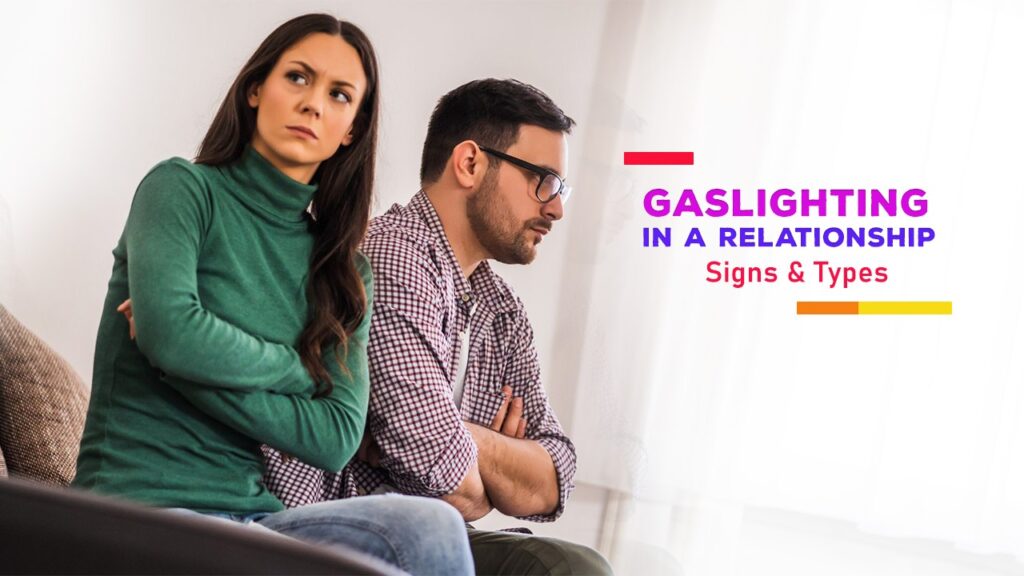Gaslighting in a Relationship: 30 Signs, Types & Why People Gaslight in ...